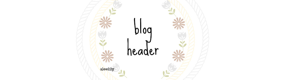 aleelily | Beauty and lifestyle: Blog headers and Templates
