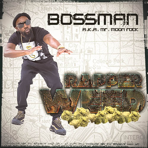 BOSSMAN AKA MR.MOON ROCK @BossManMusic TBG E.N.T. DROPS NEW MIXTAPE ...