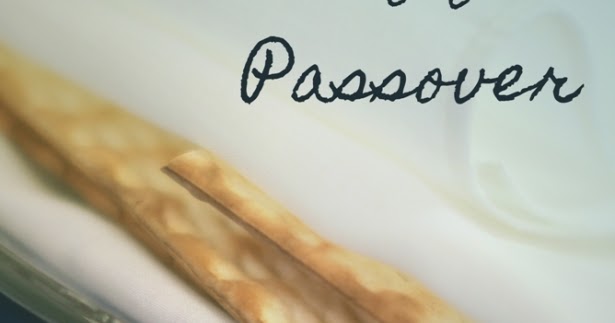 land of honey: Preparing for Passover