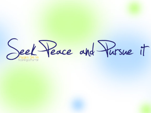 DAILY GRACE: SEEK AND PURSUE PEACE