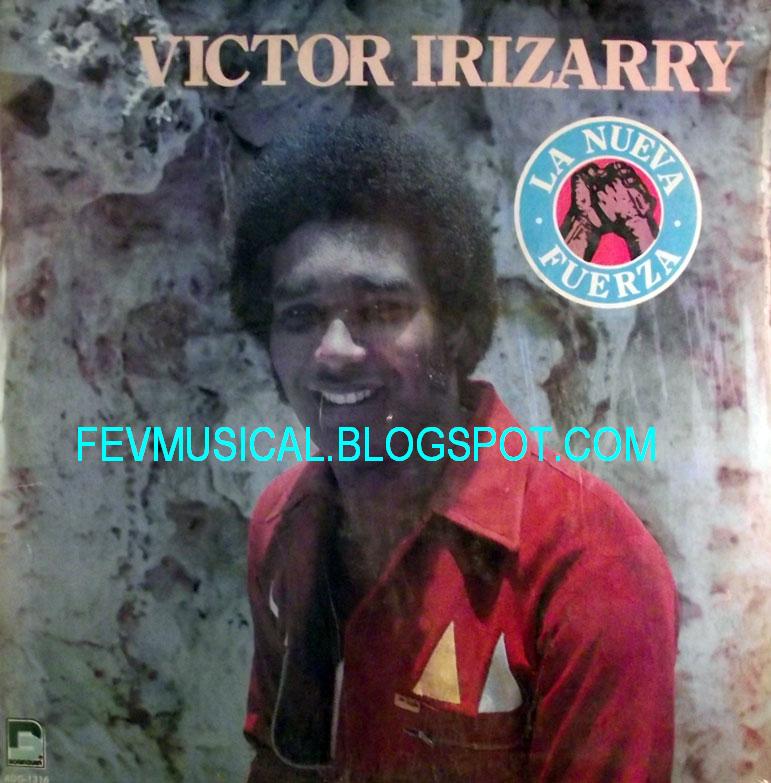 FEV MUSICAL: 1977 - Victor Irizarry & Su Orquesta - La Nueva Fuerza ...
