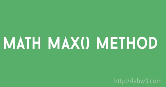 Math.max() Method - LabW3