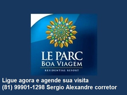 Le Parc Boa Viagem, preço de 3 e 4 quartos no melhor condomínio Home ...