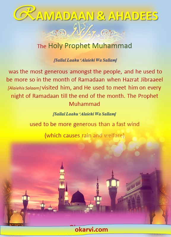 Okarvi : PROPHET MOST GENEROUS IN THE MONTH OF RAMADAAN-Hadees Shareef