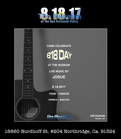 The Museum of the San Fernando Valley: 818 Day Celebration - Friday!