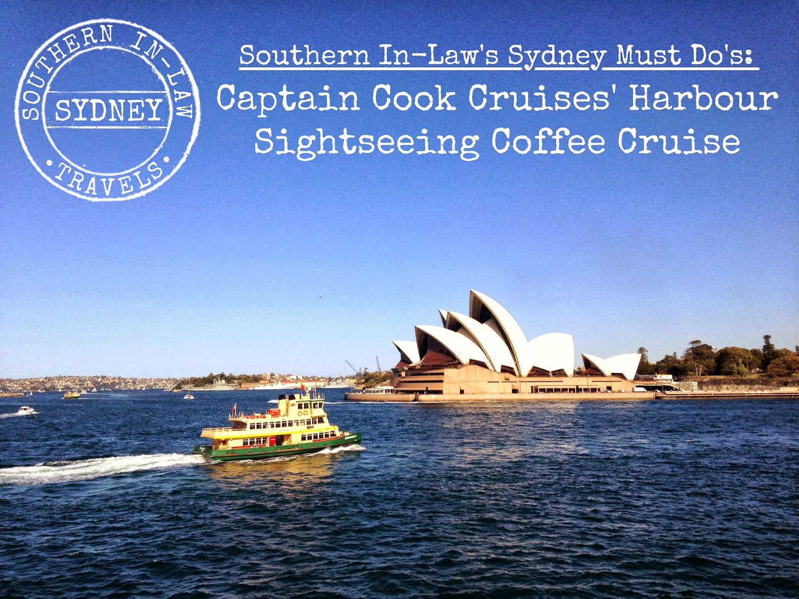 Southern In Law: Cruising around Sydney Harbour - the Captain Cook ...