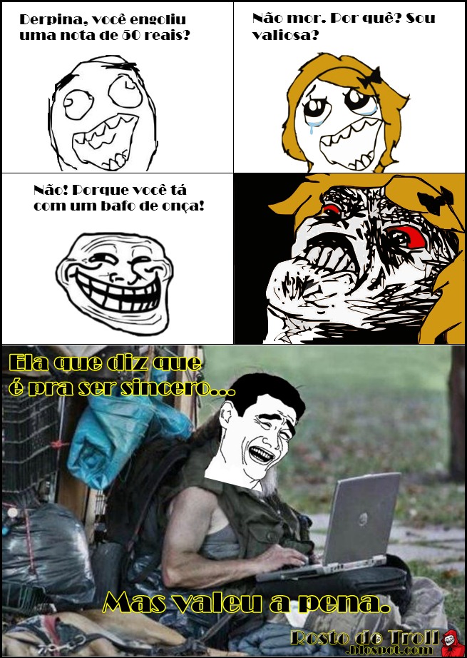 Namorada com "bafo de 50 reais" - Rosto Do Troll