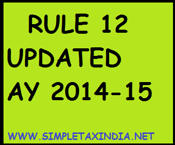 Rule 12 Filing of Income Tax return Manner and Form number for Ay 2014 ...