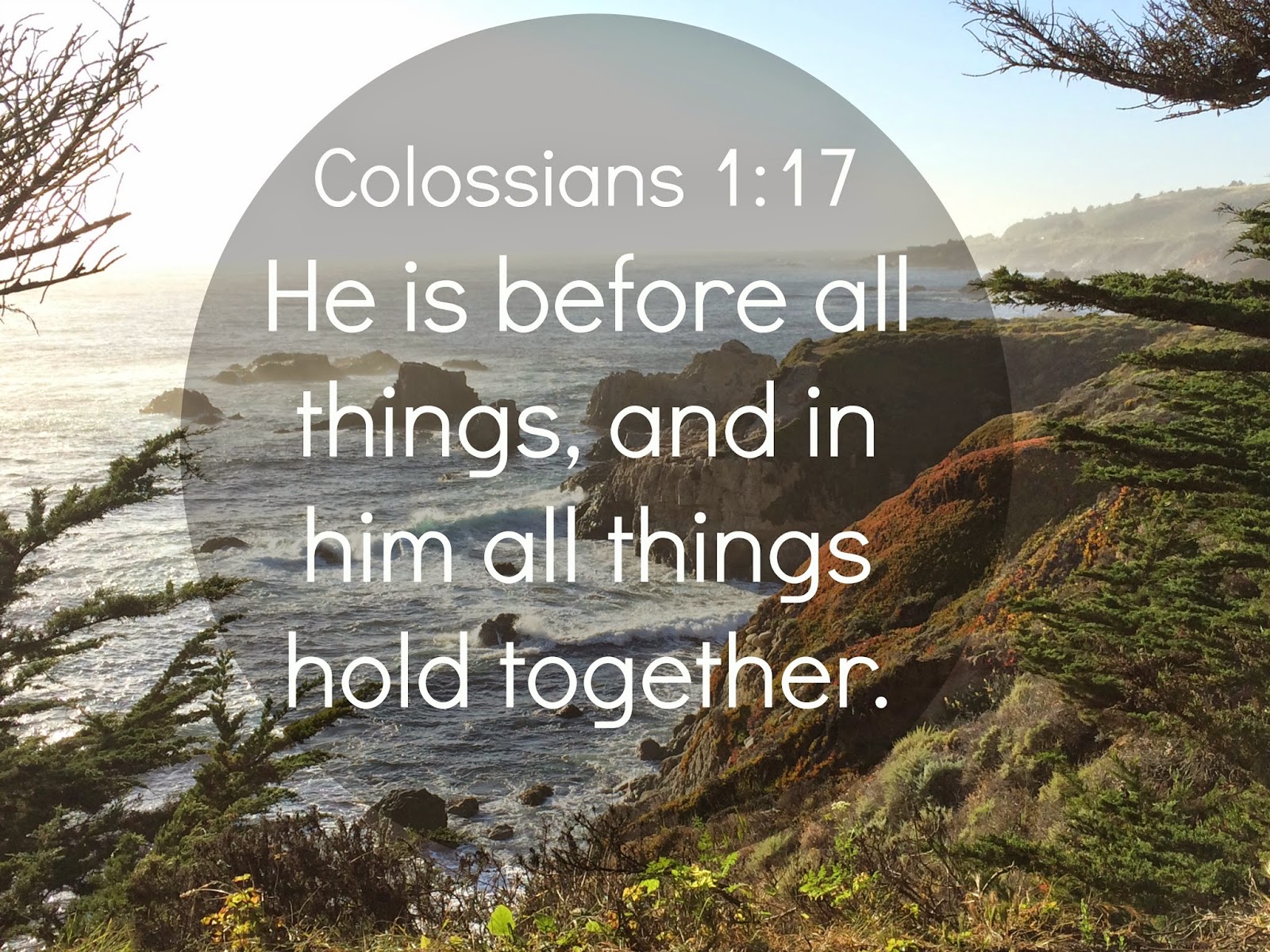 Imperfectly Wonderful World: Monday Morning Encouragement: Colossians 1:17