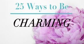 25 Ways To Be Charming