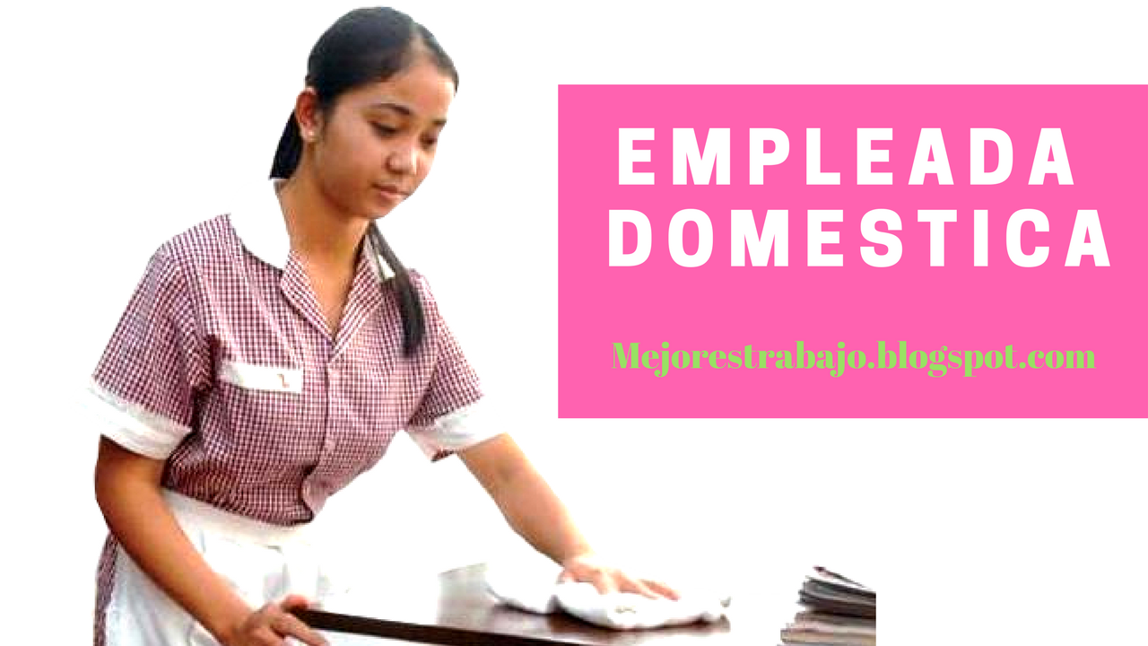 SE NECESITA EMPLEADA DOMESTICA PAGO MENSUAL - Ofertas de Trabajo y empleos