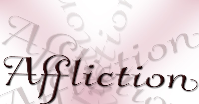 With a Joyful Noise: Affliction