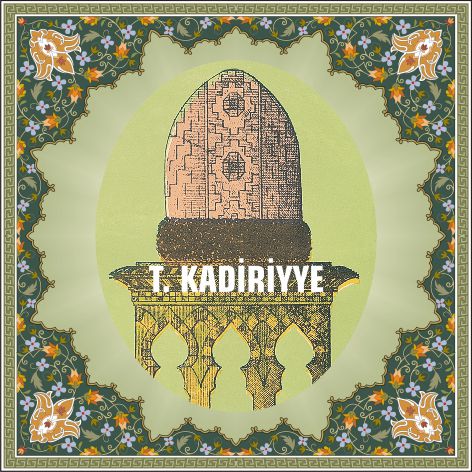 Tarikatlar ve Silsileleri: KADİRİYYE TARİKATI PİRİ HAYATI VE TARİKAT ...