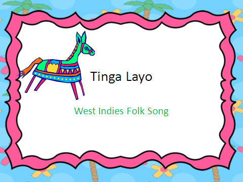 The Sweetest Melody: Tinga Layo - caribbean folk song