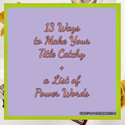 13 Ways to Make Your Title Catchy + a List of Power Words | Blogolect