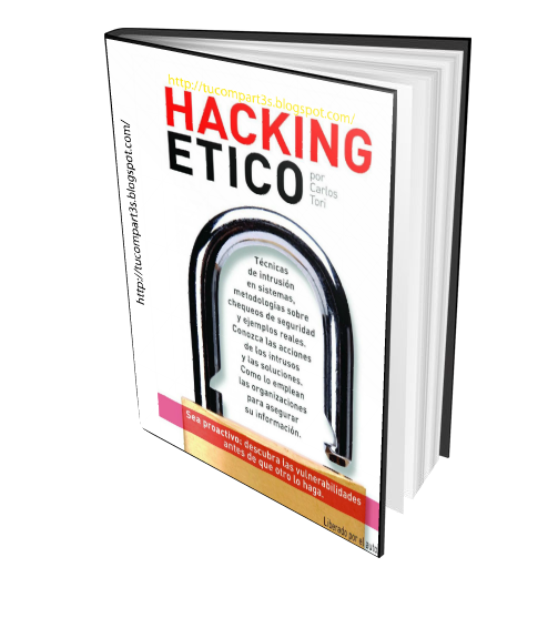 Tu Compart3s: Hacking Etico-Carlos Tori (PDF/ESPAÑOL)