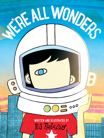 Books That Heal Kids: Book Review: We're All Wonders