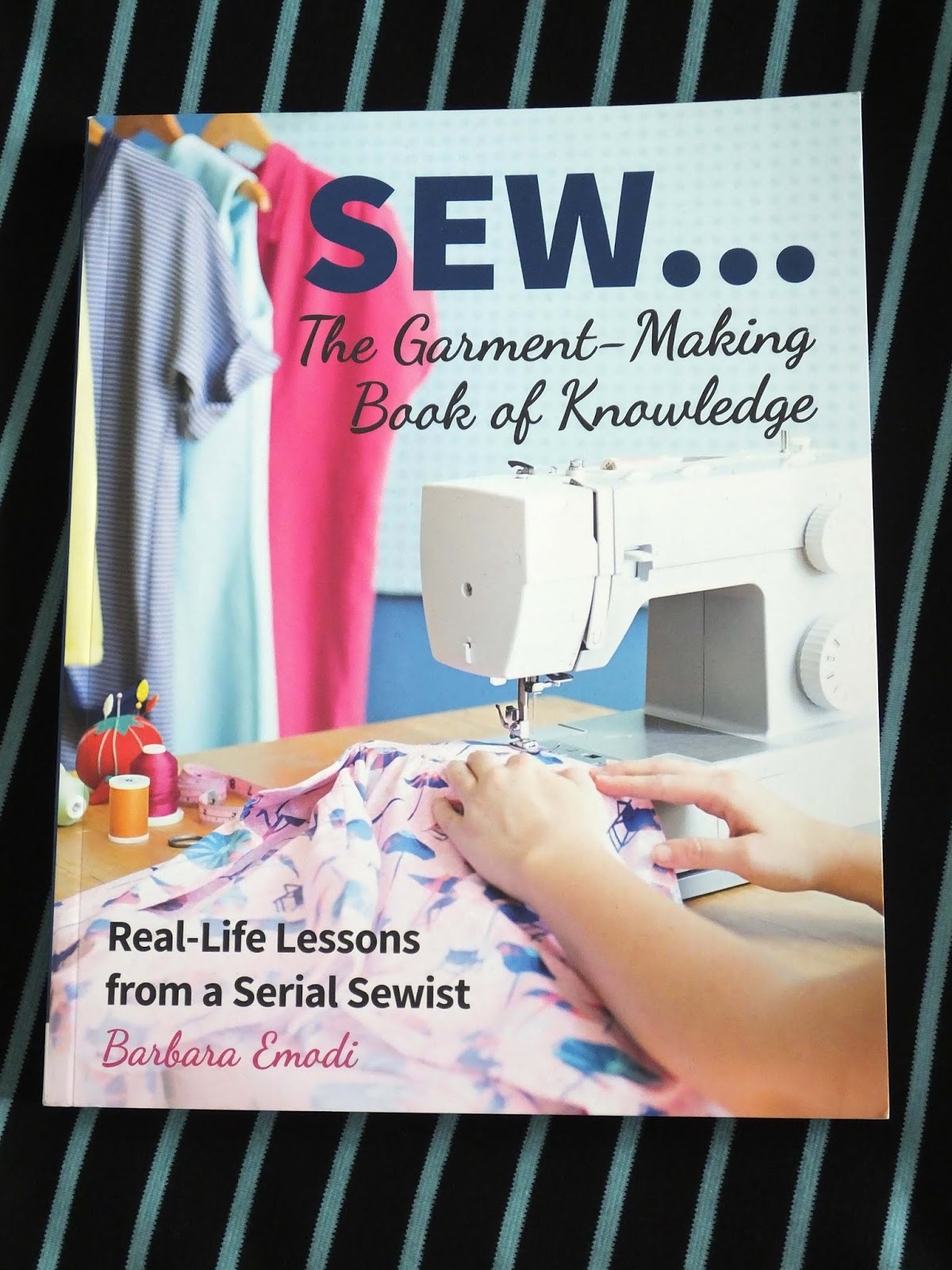 Sew Ruthie Style: Sew – the Garment-Making Book of Knowledge