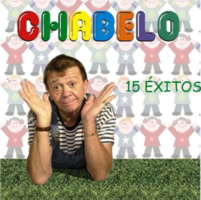 Oldie´s y Caducos: Chabelo - 15 Exitos