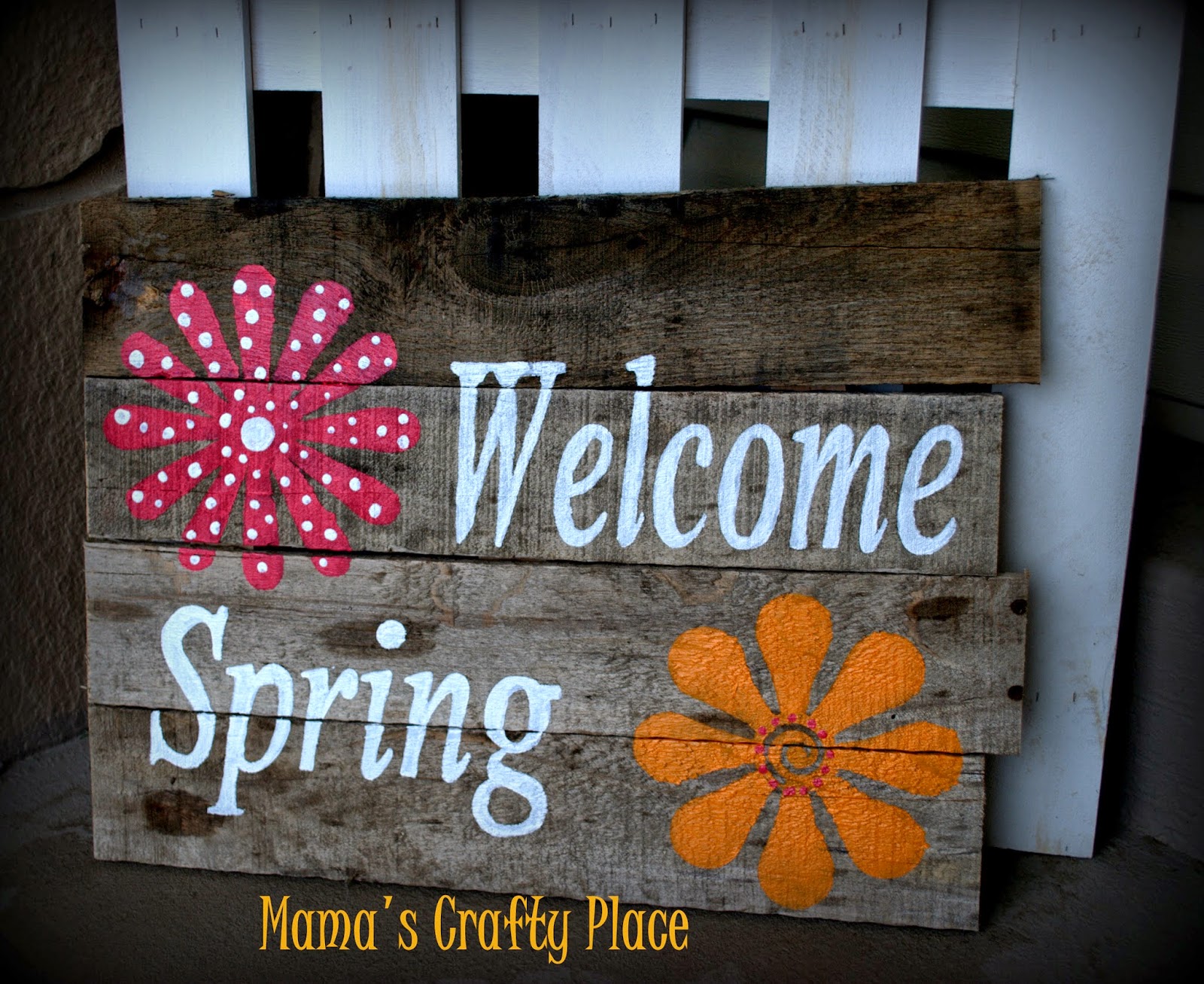 Mama's Crafts: Old Board Welcome Spring Sign