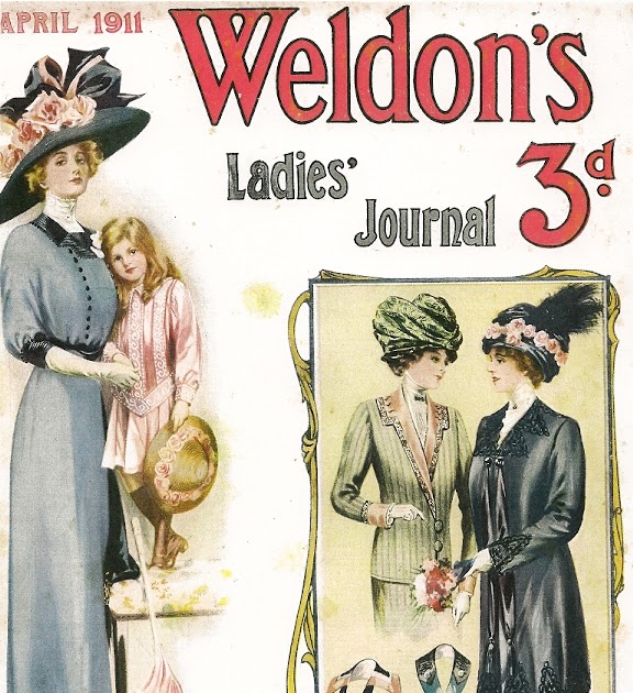 What We Wore Then: Weldon's Ladies' Journal, April 1911