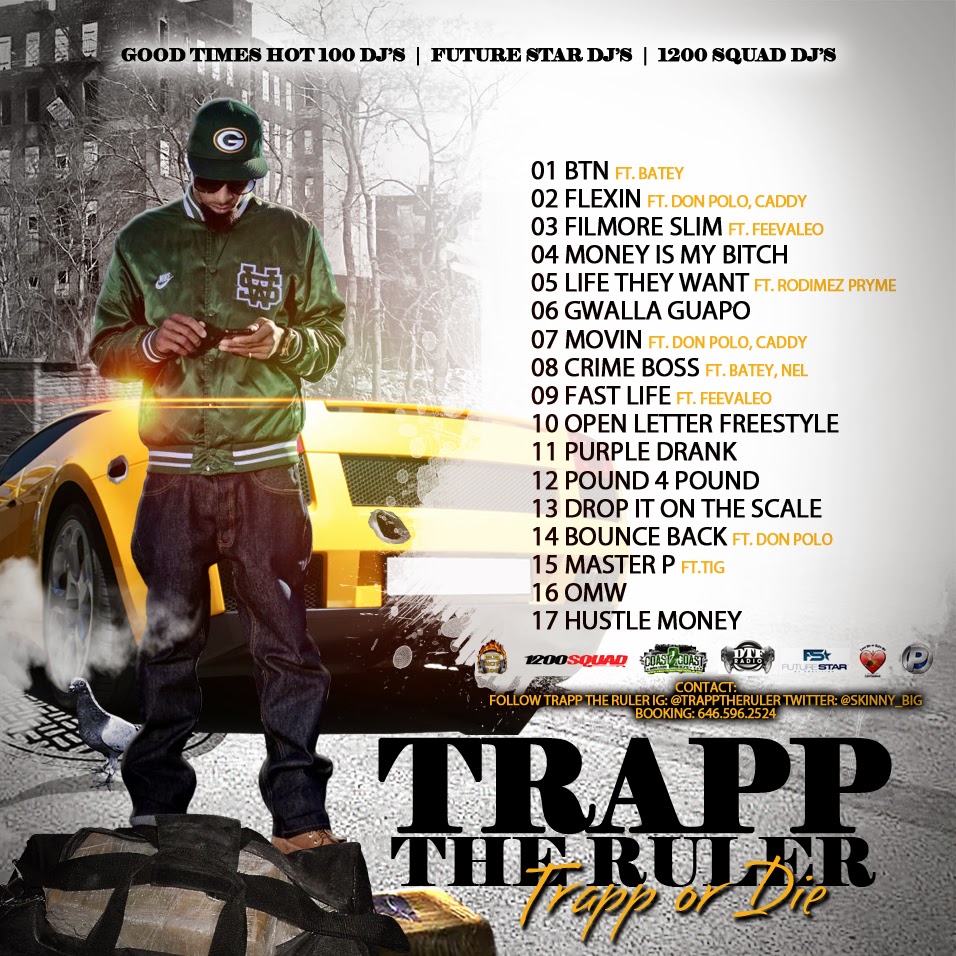 The Good Times Radio Show: NEW MUSIC ALERT: TRAPP THE RULER - TRAPP OR DIE