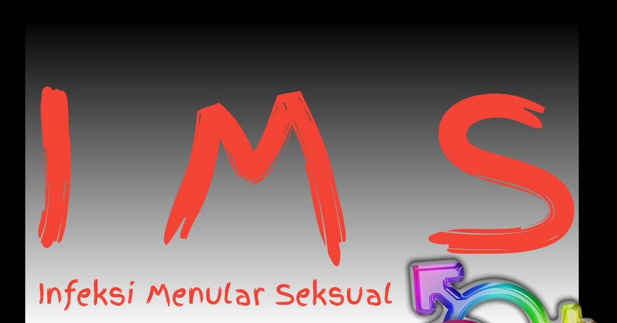 Infeksi Menular Seksual (IMS)