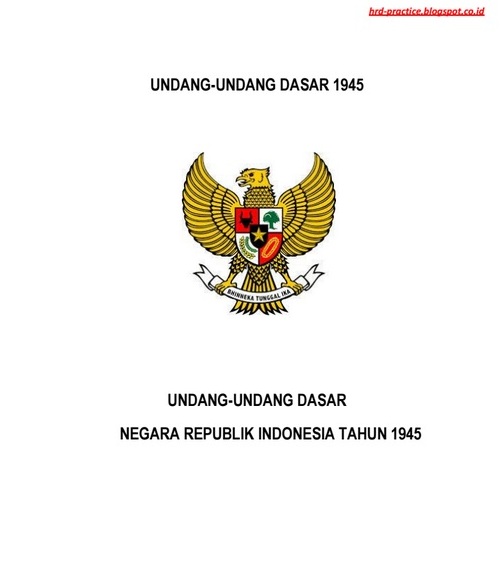 Undang-undang Dasar 1945 - Amandemen I, II, III dan IV ~ HRD-PRACTICE