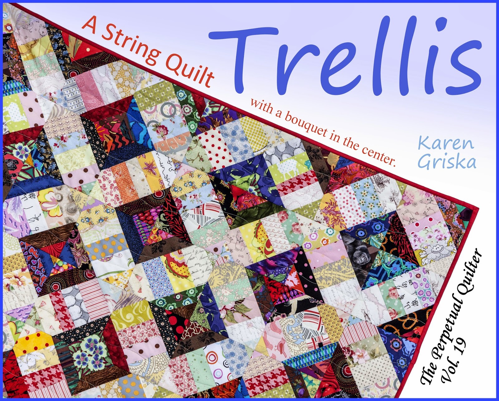 Karen Griska Quilts: Trellis String Quilt Pattern