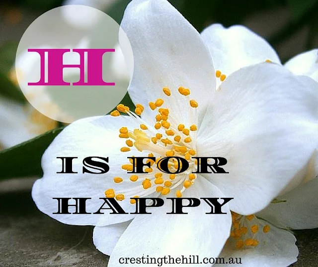 The A-Z of Positive Personality Traits - H is for Happy - Cresting The Hill