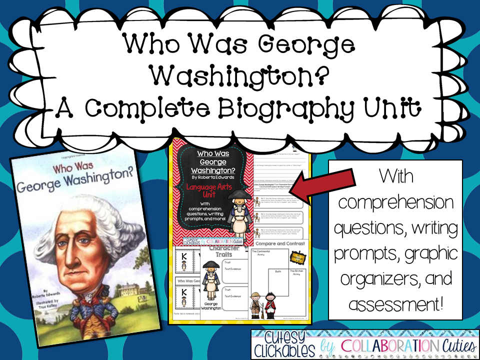 Collaboration Cuties: George Washington Biography Unit- Perfect for ...