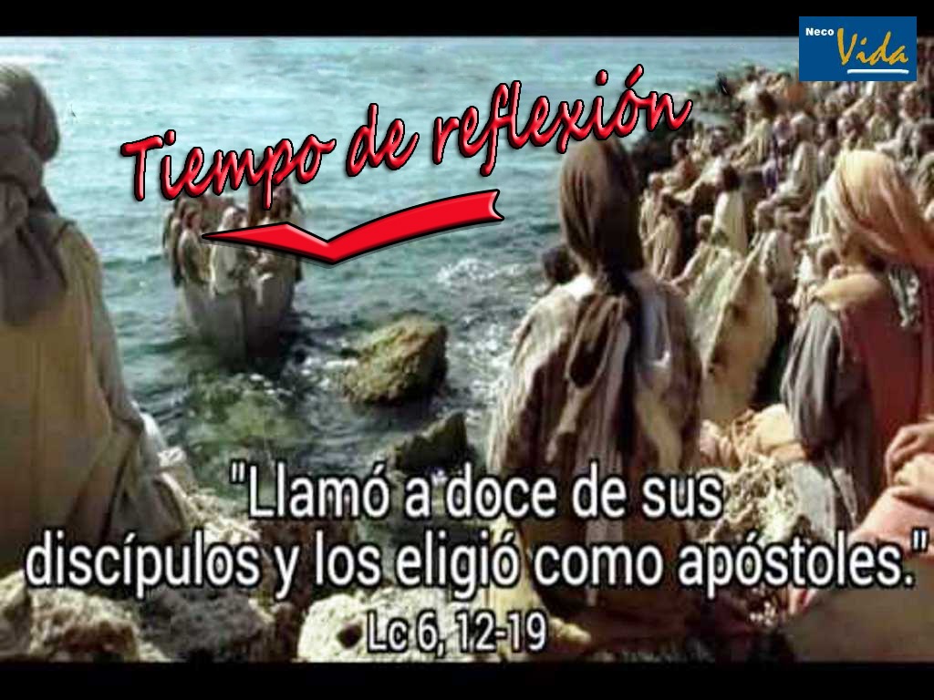 Neco Vida: Tiempo... Lucas 6. 12 - 13