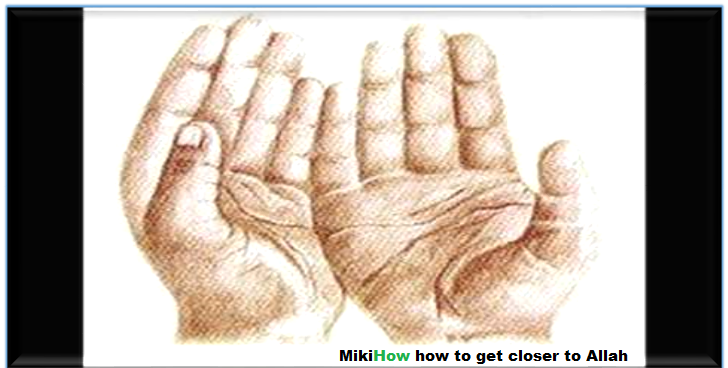 How to get closer to Allah (SWT ) | MikiHow