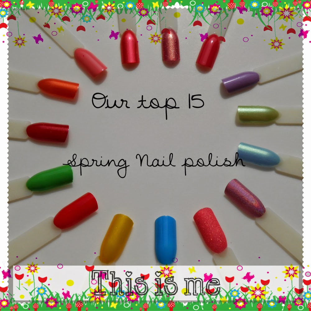 This is me » Nail polish blog: Our top 15 - Spring Nail polish