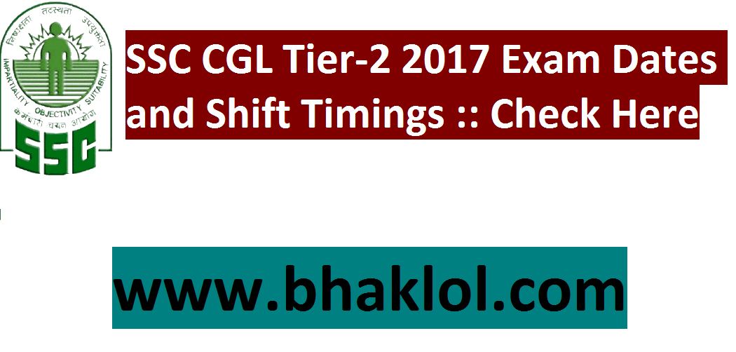 SSC CGL Tier 2 2017 Check Here Exam Dates And Timings Of Paper 01 ssc-cgl-tier-2-2017-check-here-exam-dates-and-timings-of-paper-01