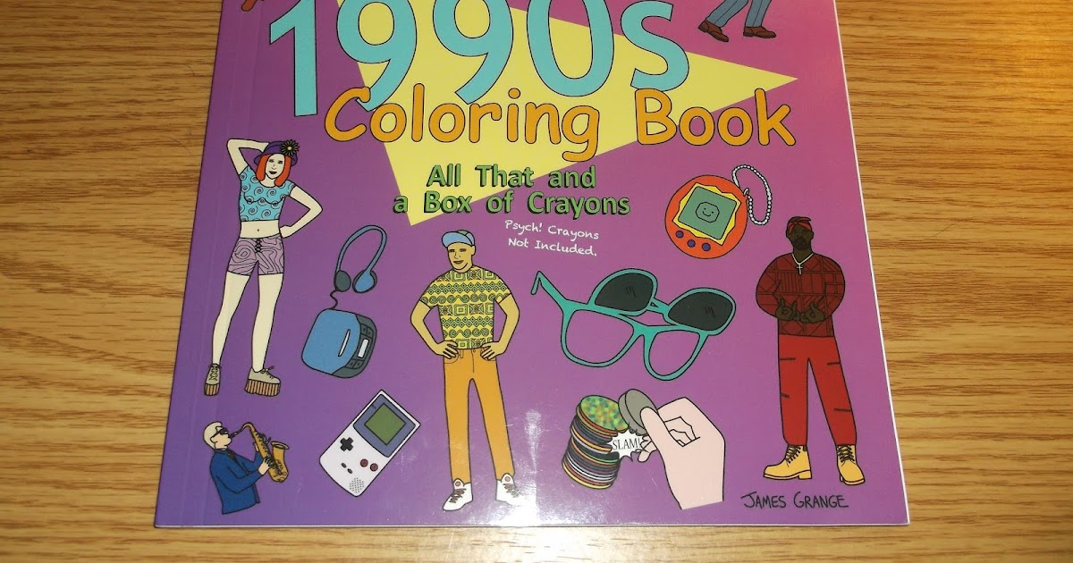 Missy's Product Reviews : The 1990’s Coloring Book All That and a Box ...