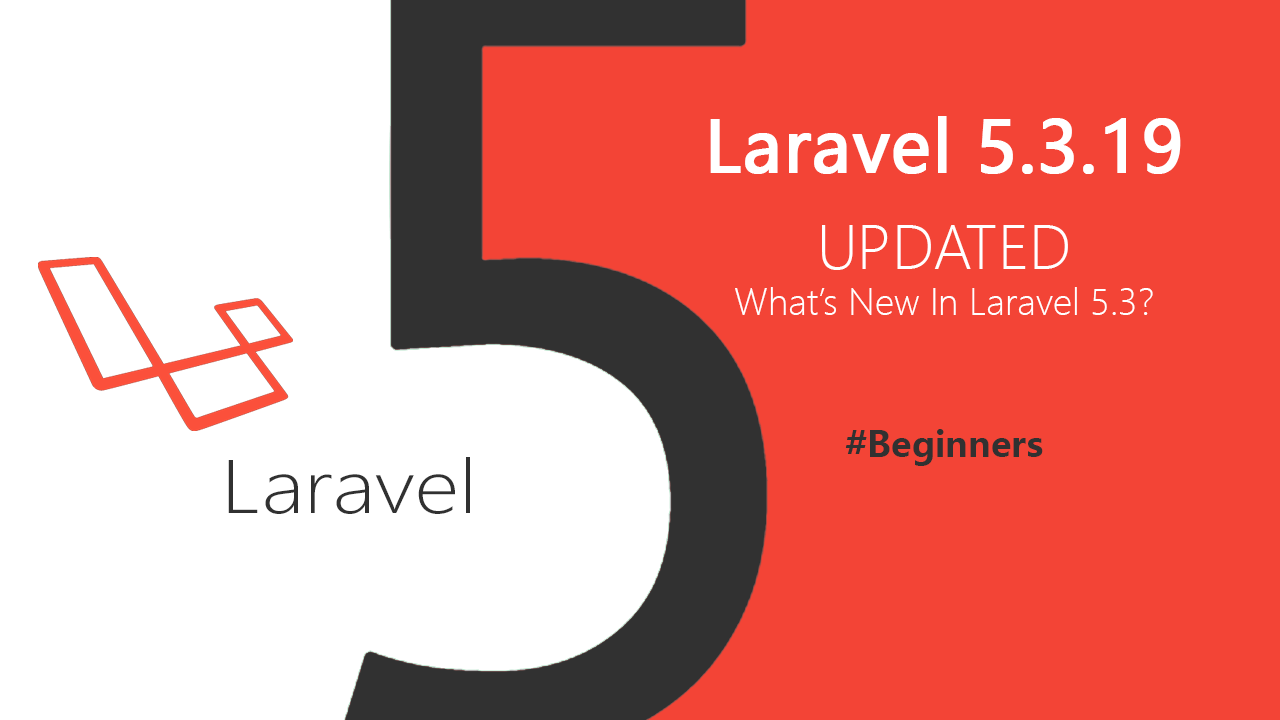 tut-laravel: Laravel 5 tutorial : Laravel v5.3.19 is now released [HOT]
