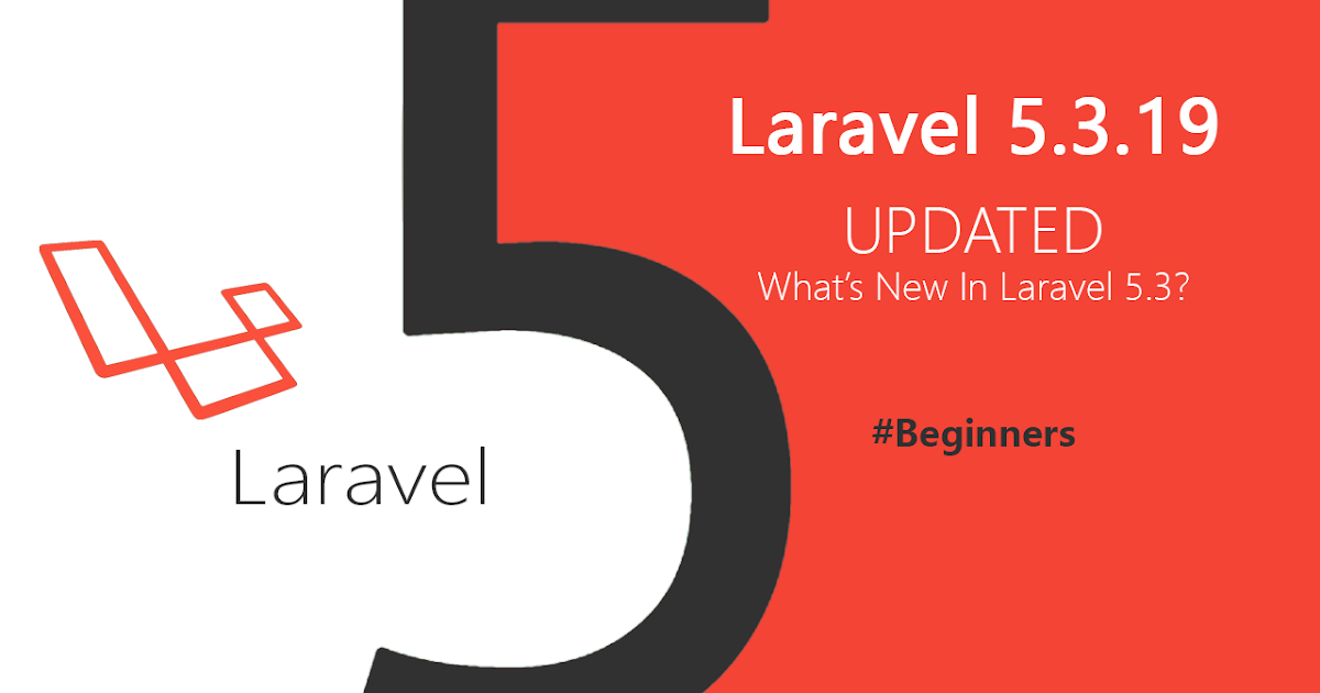 Tut Laravel Laravel 5 Tutorial Laravel V5 3 19 Is Now Released [hot]