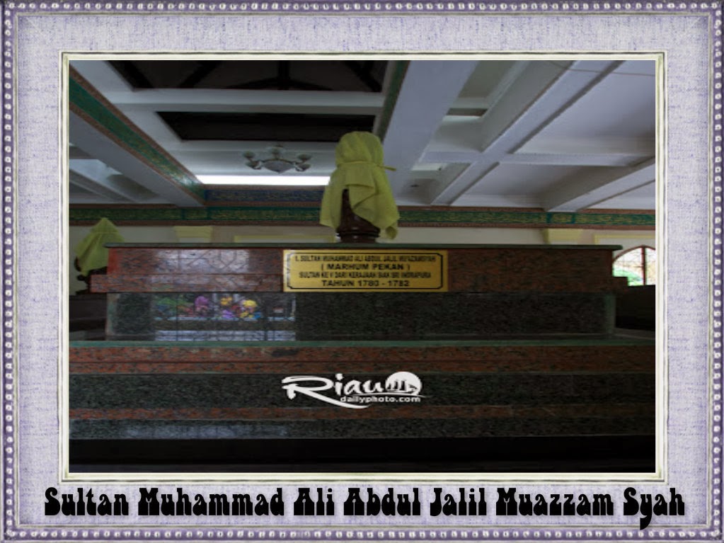 kisah teladan islami: Sultan Muhammad Ali Abdul Jalil Muazzam Syah ...