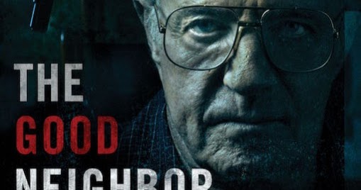 Movie Review: "The Good Neighbor" (2016) | Lolo Loves Films
