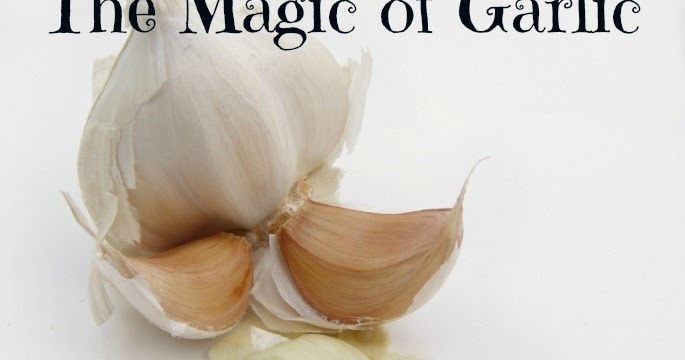 The Magic Of Garlic