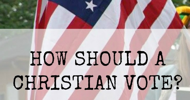 How Should a Christian Vote? : part 3 | The Speckled Goat: How Should a ...