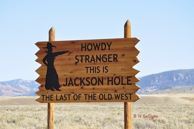Olderberry: Sign: Jackson Hole, The Last of the Old West