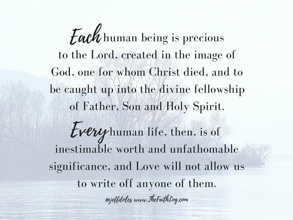 Further Adventures of Jeff Doles: Each Human Being, Every Human Life