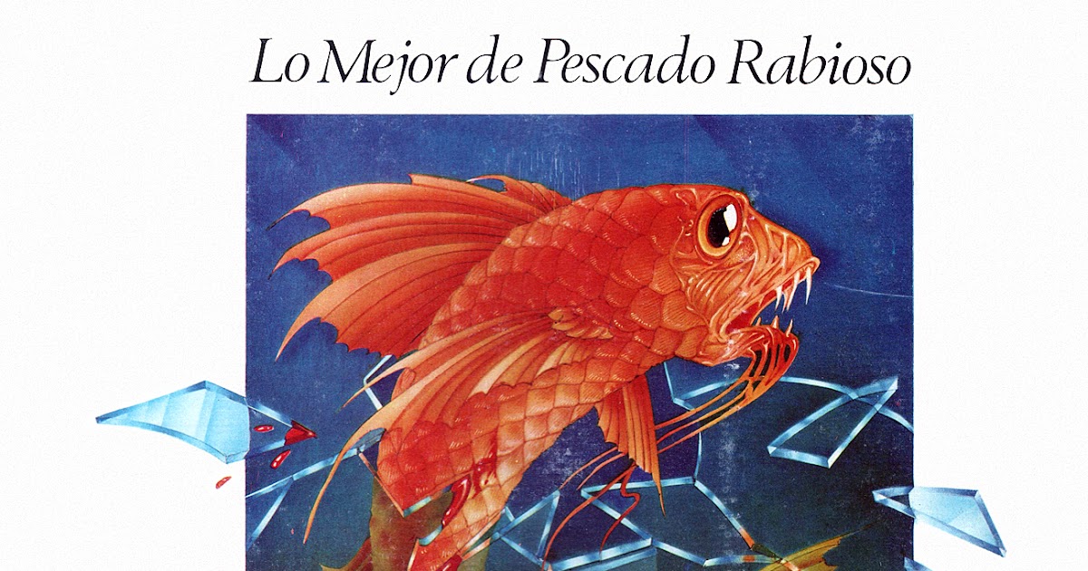 Discos con Mucho Polvo: Pescado Rabioso - Lo Mejor de Pescado Rabioso ...