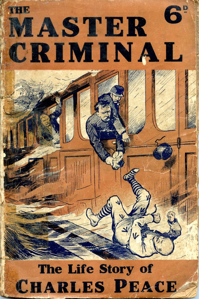 Reflections upon...: ...the life story of Charles Peace