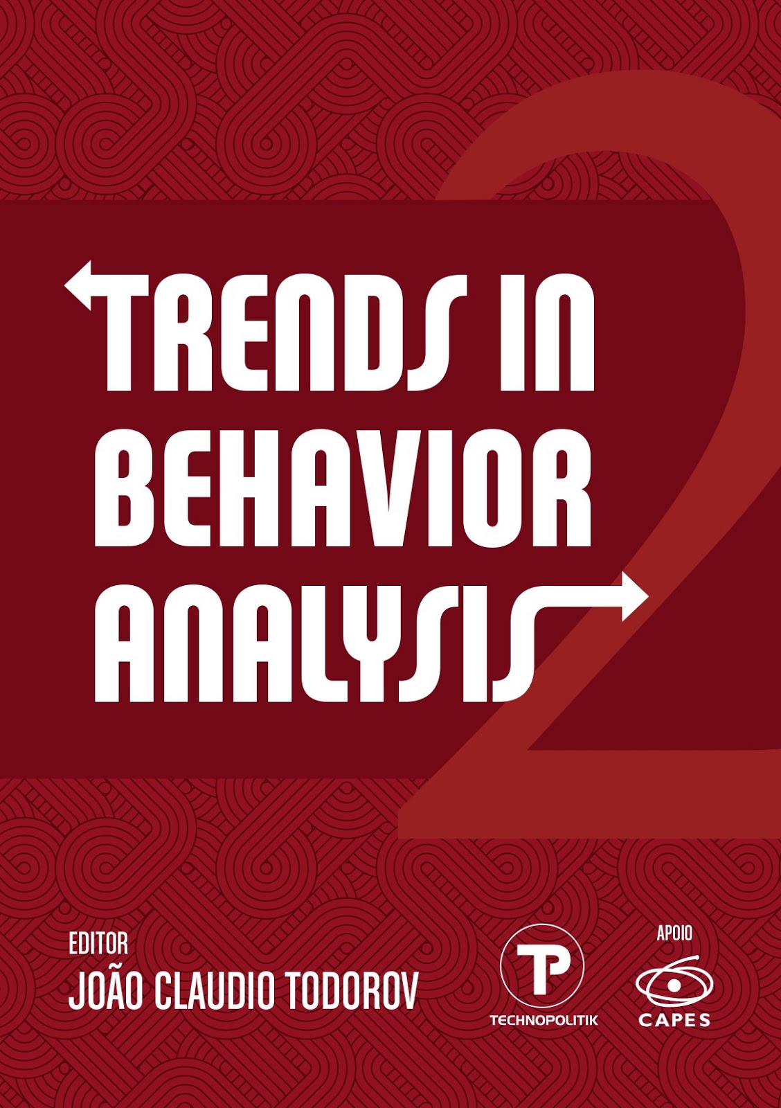João Claudio Todorov: Trends in Behavior Analysis, volumes 1, 2 e 3.
