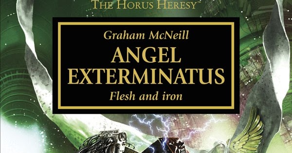 The Heresy Reviewed: Angel Exterminatus