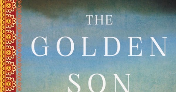 #BookReview: THE GOLDEN SON by Shilpi Somaya Gowda | Read in Colour