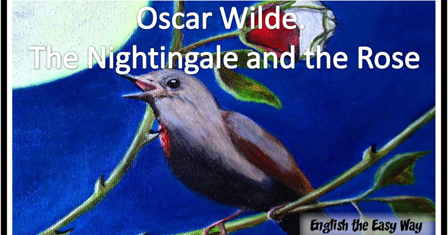 English the Easy Way: Oscar Wilde. The Nightingale and the Rose (audio ...